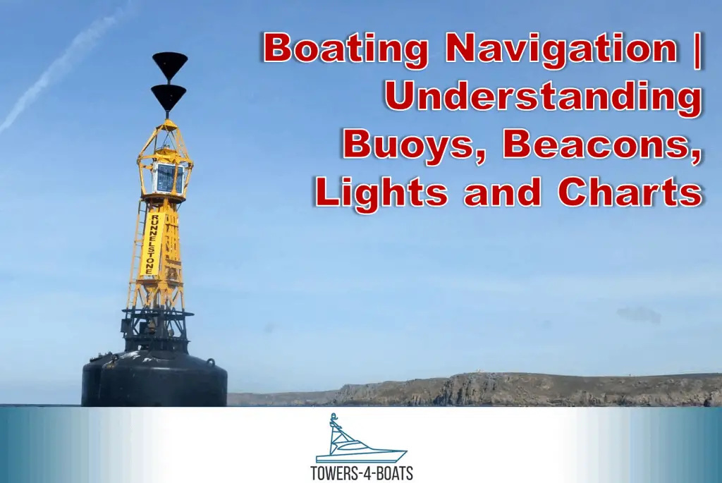 Boating Navigation | Understanding Buoys, Beacons, Lights and Charts ...